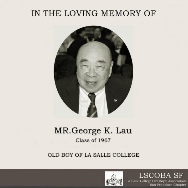 Mr. George K Lau | Down the Memory Lane - Lasallians Remembered - LSCOBA